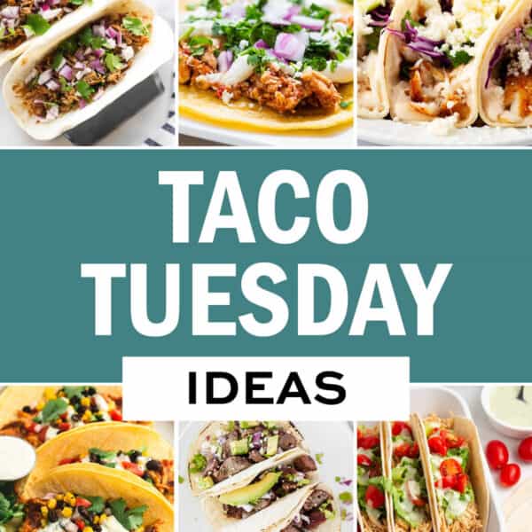 20+ Taco Tuesday Ideas - I Heart Naptime