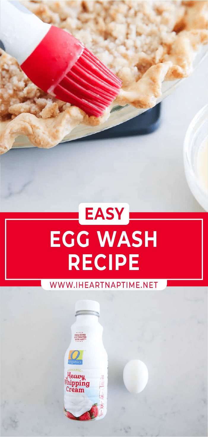 Easy Egg Wash Recipe - I Heart Naptime