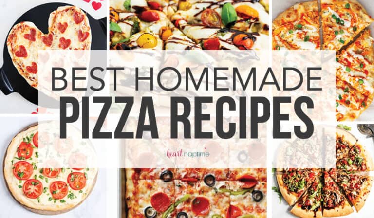 Best Homemade Pizza Recipes - I Heart Naptime