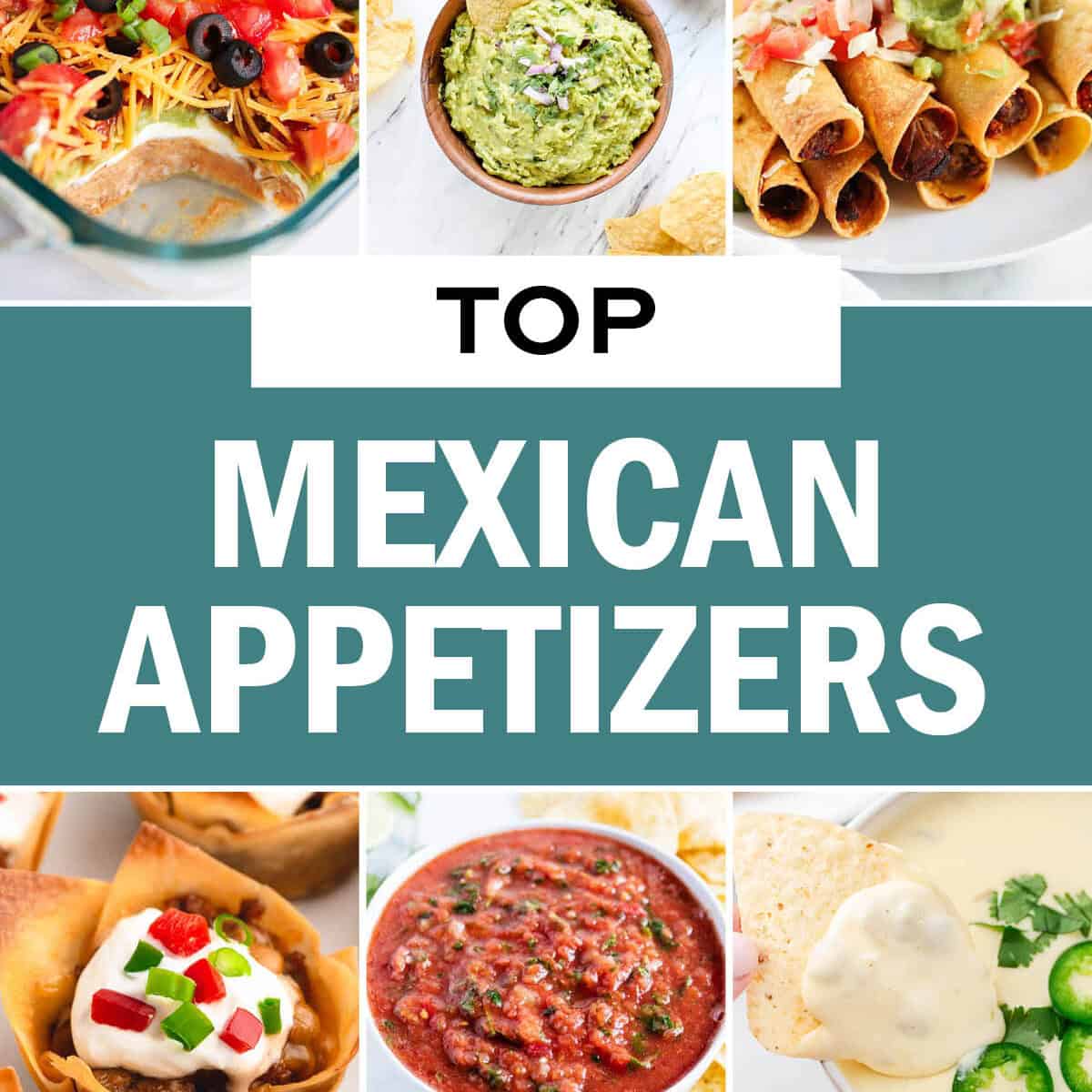 Top 25+ Mexican Appetizers - I Heart Naptime