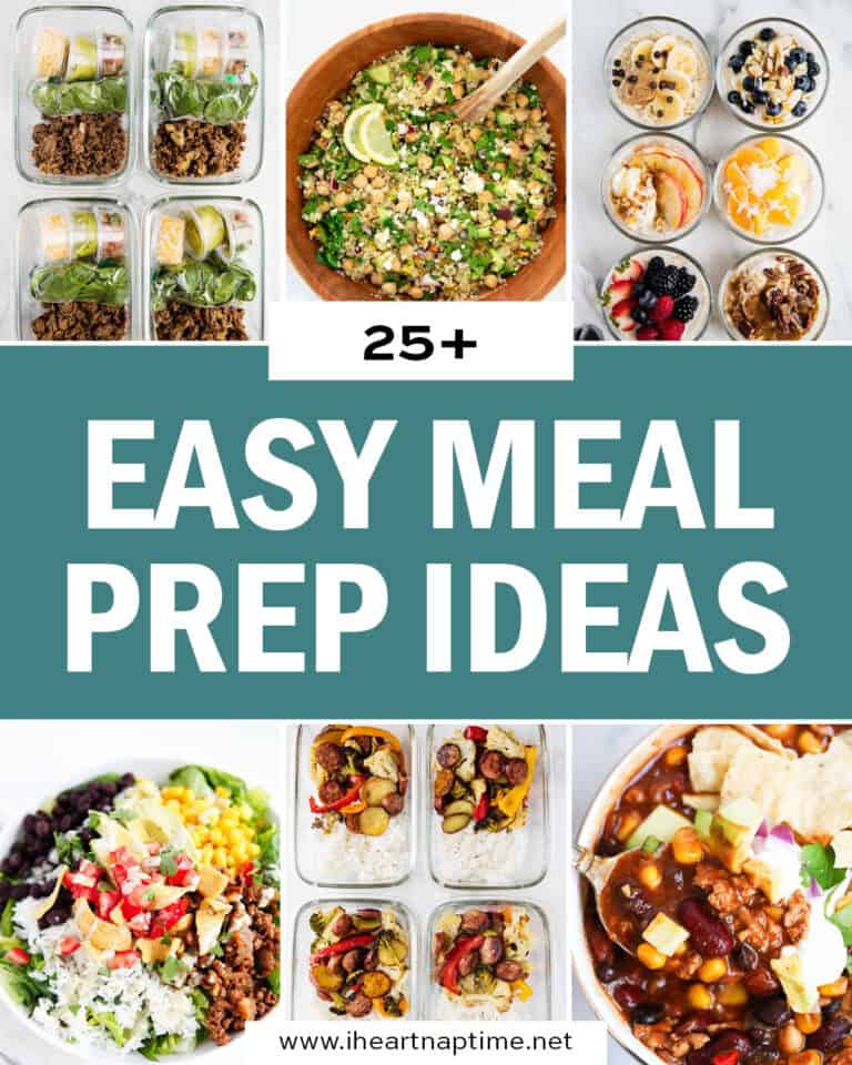 25+ Meal Prep Ideas (+ FREE Printables!) - I Heart Naptime