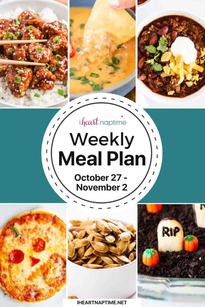 Weekly Meal Plan 10 27 24 I Heart Naptime
