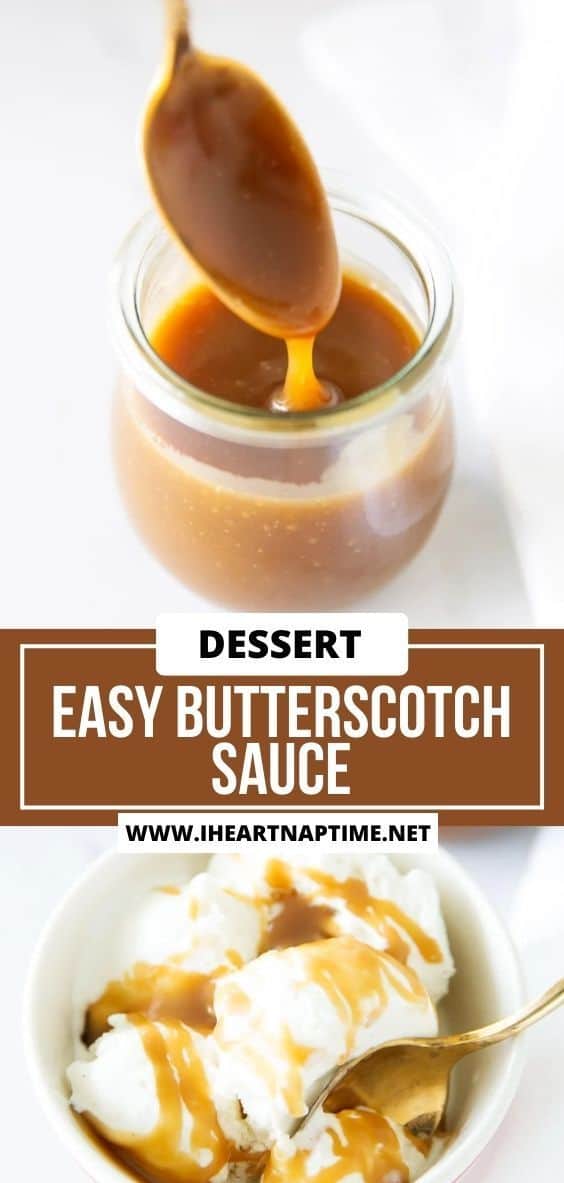 Easy Homemade Butterscotch Sauce - I Heart Naptime